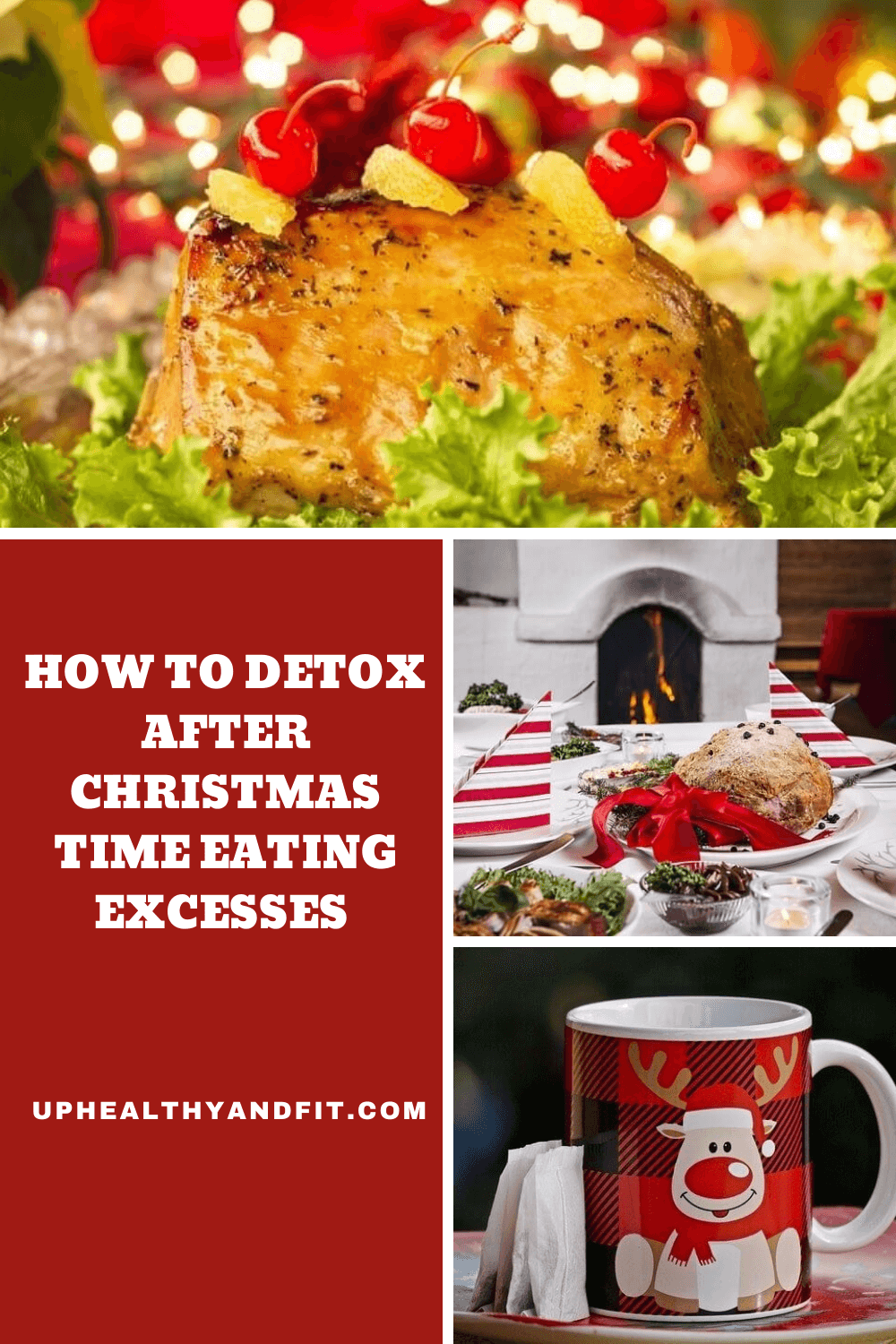 How-to-detox-after-Christmas-time-eating-excess | UpHealthyAndFit.com